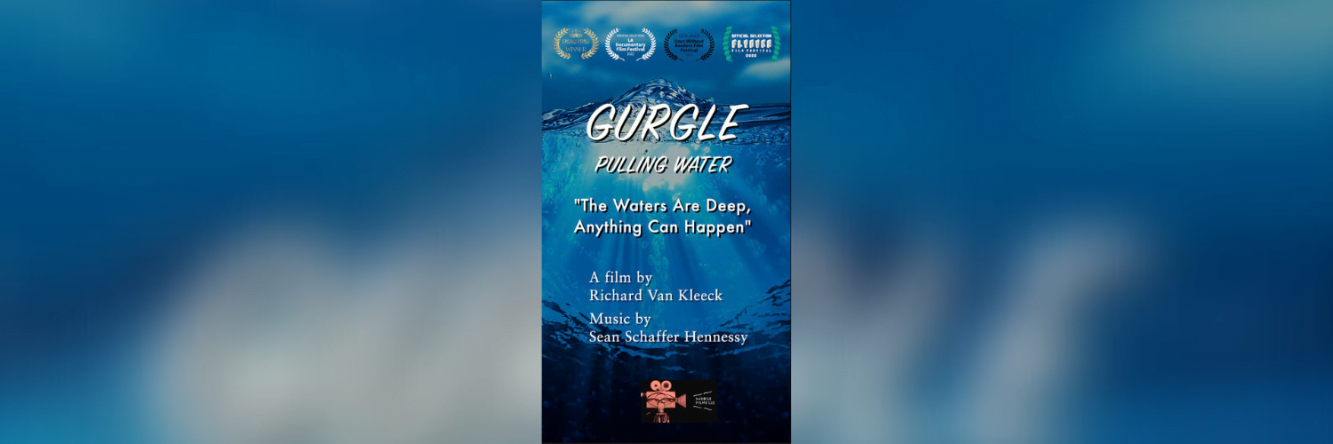 Gurgle: Pulling Water | The Monthly Film Festival The Monthly Film Festival